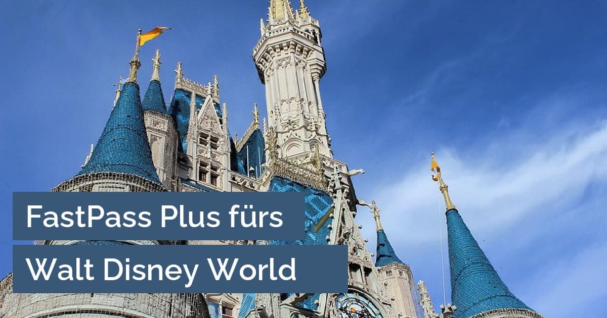 FastPass+ fürs Walt Disney World - OrlandoParks.de