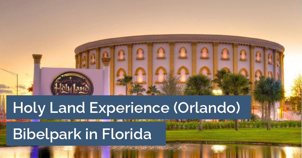 Holy Land Experience (Orlando) - OrlandoParks.de